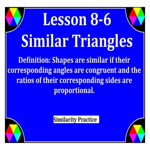 M8 acc lesson 8 6 similar triangles ss | PPT