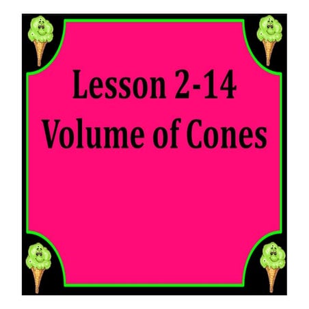 M8 lesson 2 14 volume of cones | PPT