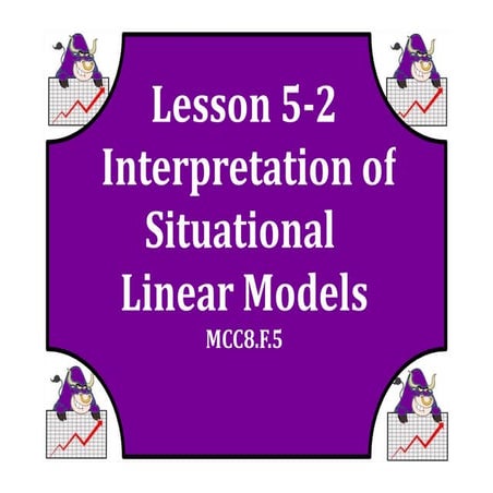 M8 lesson 5 2 interpretation of situational linear models | PDF