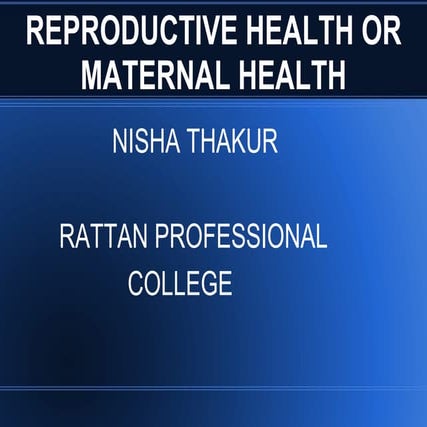 REPRODUCTIVE HEALTH/ MATERNAL HEALTH | PPT