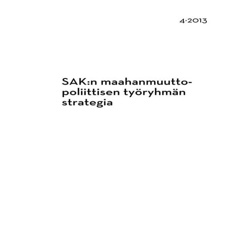 SAK:n maahanmuuttopoliittisen työryhmän strategia | PDF