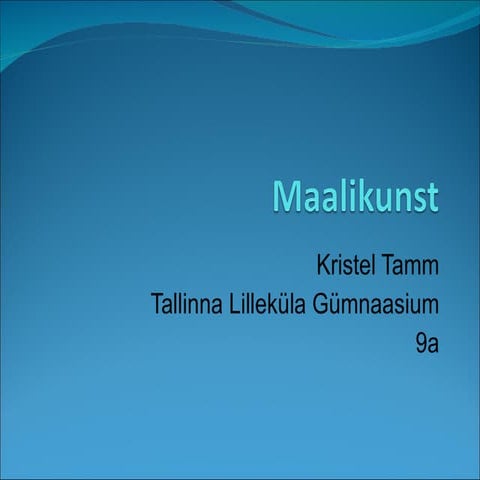 Maalikunst kristel tamm | PPT