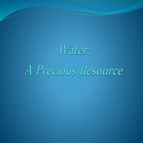 Water:A precious resource | PPTX | Agriculture | Industries