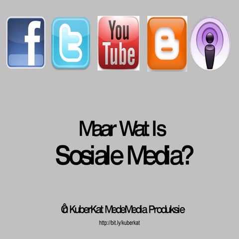 Maar wat is Sosiale Media? | PPT