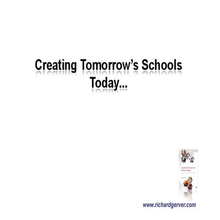Richard Gerver - Creating tomorrow's schools today | PPT