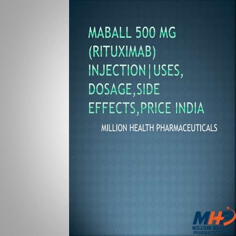 Maball 500 mg (rituximab) injection | PPTX