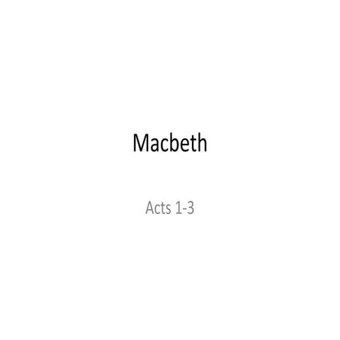 Macbeth Acts 1-3 | PPTX