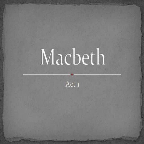 Macbeth act 1 | PPTX