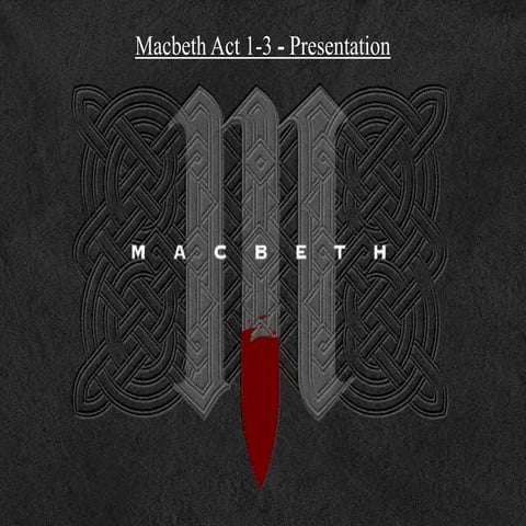 Macbeth act 1 3 - presentation | PPTX