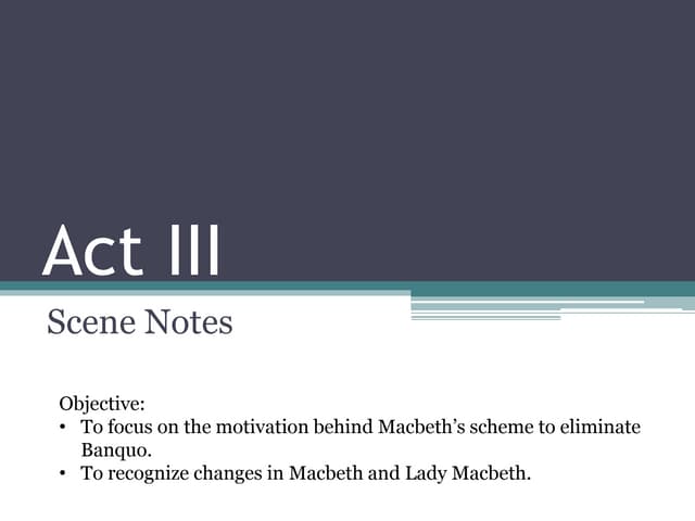 Macbeth Act 3 Notes | PPT