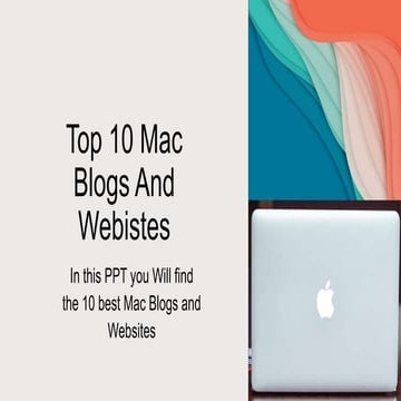 Top 10 Mac Blogs and Websites In 2023 | PPTX | Operating Systems ...