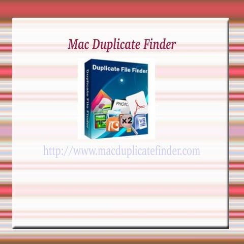 Duplicate Finder Mac To Get Rid Of Duplicate Files Easily Ppt
