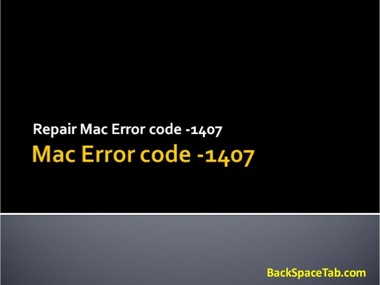 How to Fix Mac Error Code -1407