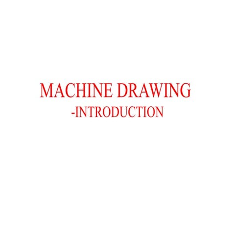 machine-drawing-introduction.presentationpptx | PPTX