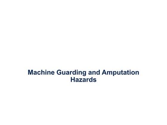 Machine guarding | PPTX | First Aid | Injuries