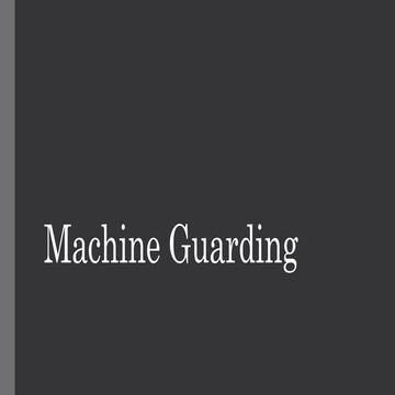Machine guarding importance and safety training information for ...