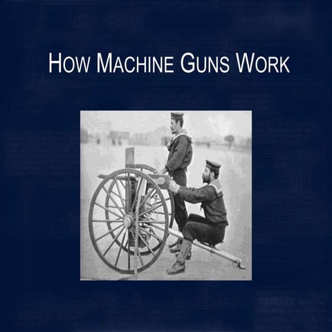 How Machine Guns Work | PPTX