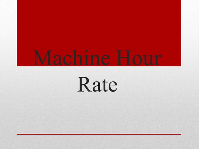 Machine Hour Rate Method Pptx Business Business And Finance