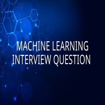 machine learning interview question .ppt
