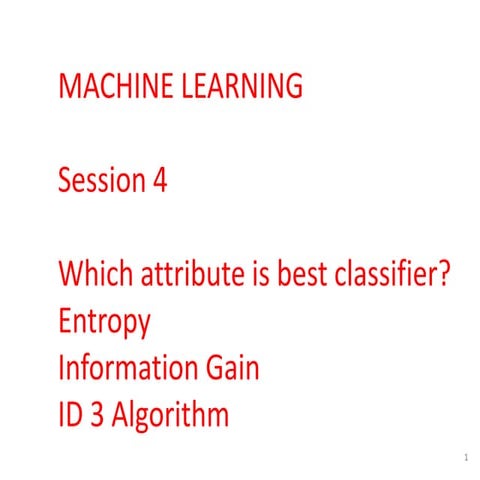 MACHINE LEARNING - ENTROPY & INFORMATION GAINpptx | PPT