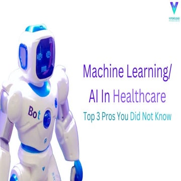 Machine Learning AI In Healthcare Top 3 Pros You Did Not Know | PDF