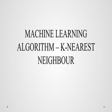 K-Nearest Neighbor(KNN) | PPTX