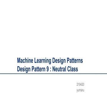 Machine learning design_pattern_neutral_class | PPTX