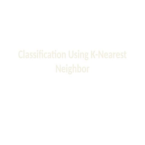 KNN Algorithm Machine_Learning_KNN_Presentation.pptx