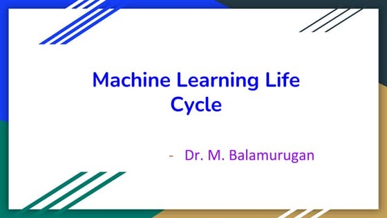 MACHINE LEARNING LIFE CYCLE | PPT
