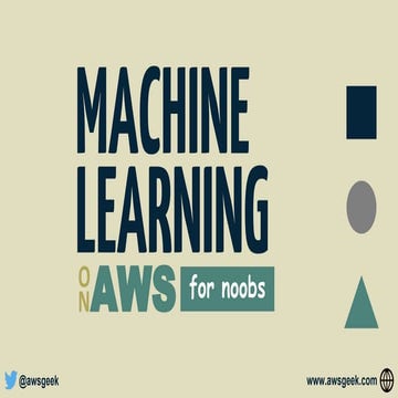 Machine Learning on AWS (for Noobs) | PDF | Cloud Computing | Internet