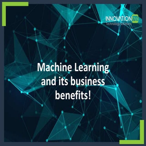 Machine Learning Solutions benefits for business! | PPTX