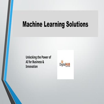 Machine Learning Solutions | AI-Powered Insights & Automation | PPTX