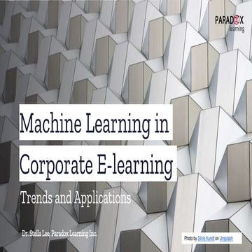 Machine Learning in Corporate E-learning - Applications and Trends | PPT