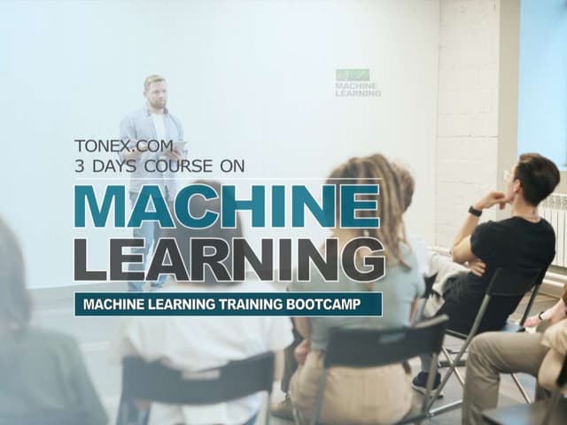 Most Advanced Machine Learning Training Bootcamp Tonex Training