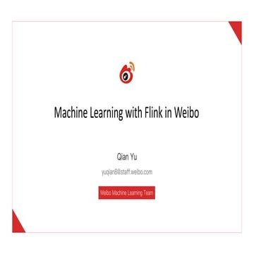 Virtual Flink Forward 2020: Machine learning with Flink in Weibo - Yu Qian | PDF | Cloud ...