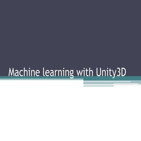 Unity3D 의 ML-Agent 소개 | PPT