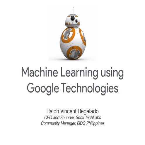 Machine Learning Using Google Technologies | PDF