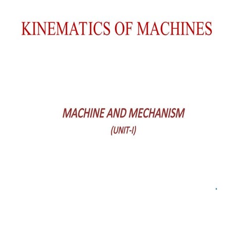 Kinemetic chains, Pairs, Joints, Four bar Mechanisms (KOM) | PPTX