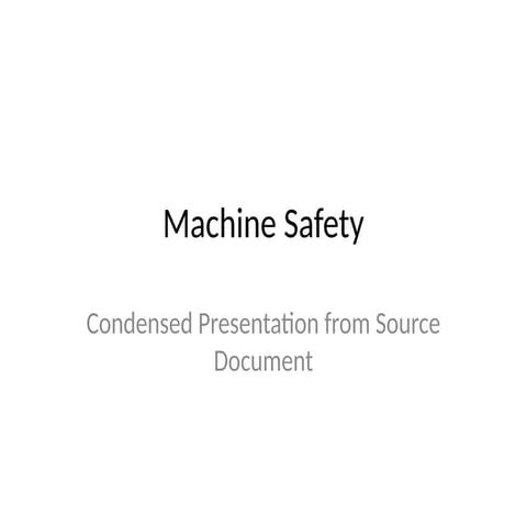 Machine_Safety_Condensed_Presentation.pptx