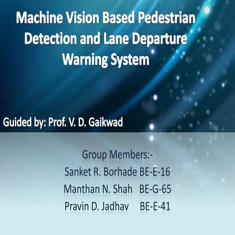 Machine vision based pedestrian detection and lane departure | PPTX