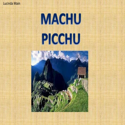 Machu Picchu | PPTX | South America Travel | Travel Locations