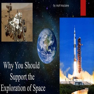 Why You Should Support the Exploration of Space | PPTX