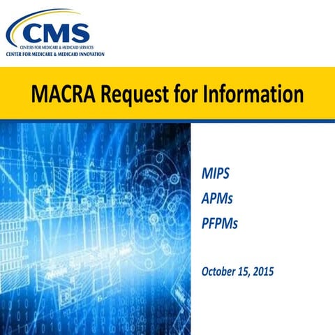 Webinar: MACRA, MIPS and APMs - Learn about the Request for Information ...