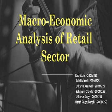 Macro economic analysis of retail industry | PPTX