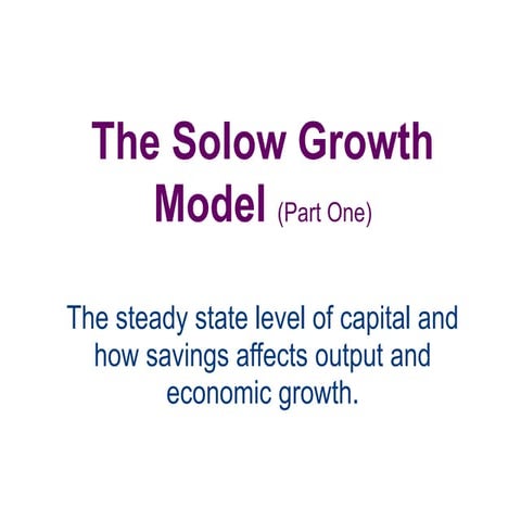 Solow Growth Model of Economic Growth accross Economics | PPT