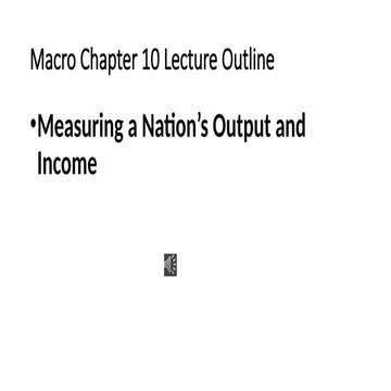 Macro Econ Lecture Outline Chapter 10(N) 24.pptx