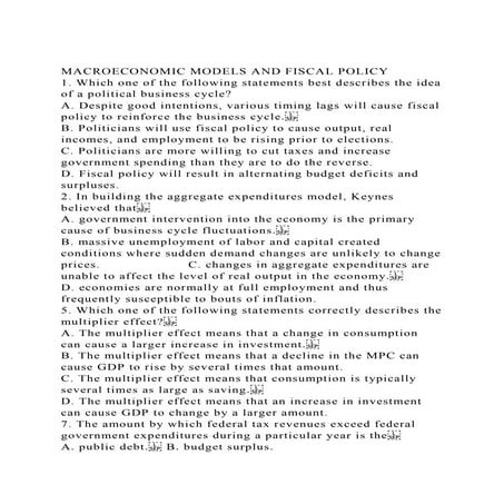 MACROECONOMIC MODELS AND FISCAL POLICY1. Which one of the follow.docx