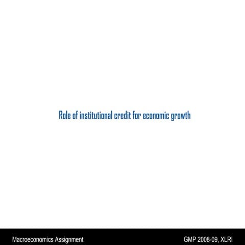 Macroeconomics Role Of Institutional Credit For Economic Growth | PPT