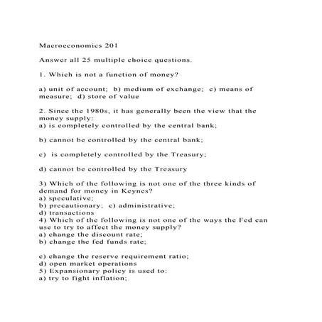 Macroeconomics 201 Answer all 25 multiple choice questions..docx | Business Accounting & Finance ...