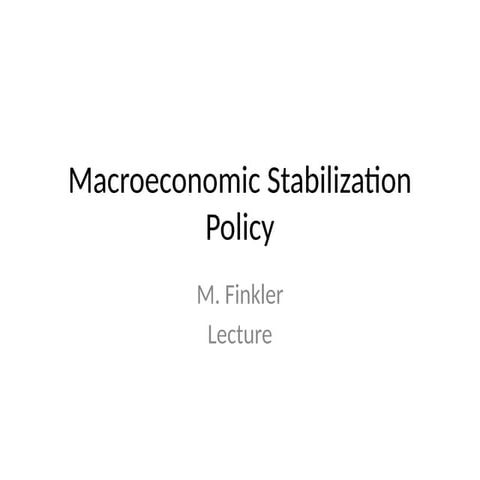 Macroeconomic Stabilization Policy and it's components | PPTX